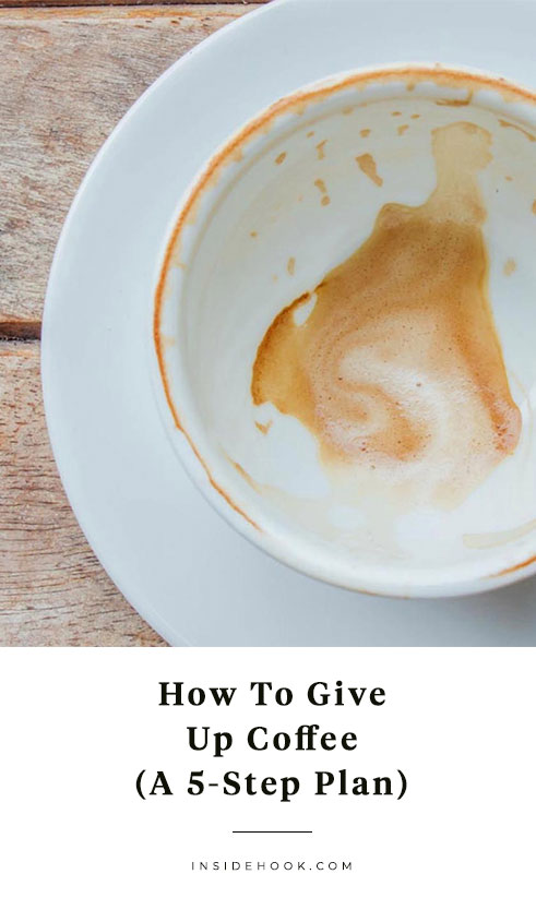 5 Ways to Give Up Coffee - InsideHook