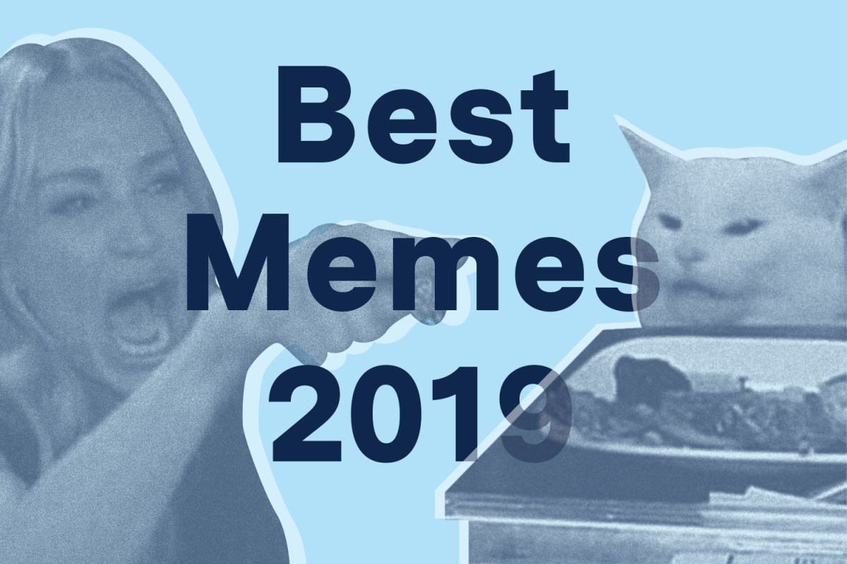 The 50 Best Memes of 2019, Explained by a Young Person - InsideHook