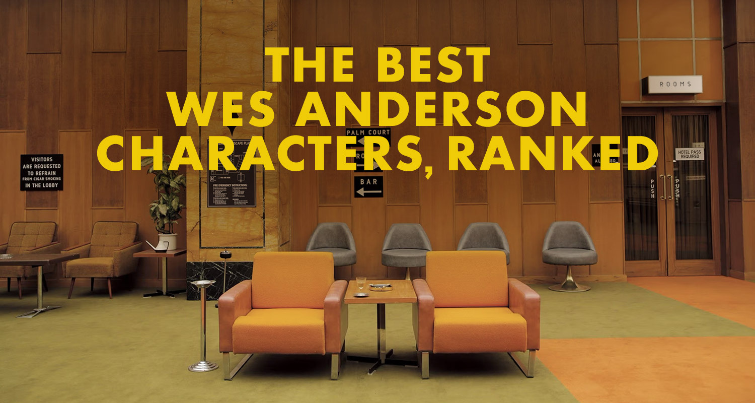 The Definitive Ranking of Every Single Wes Anderson Character - InsideHook