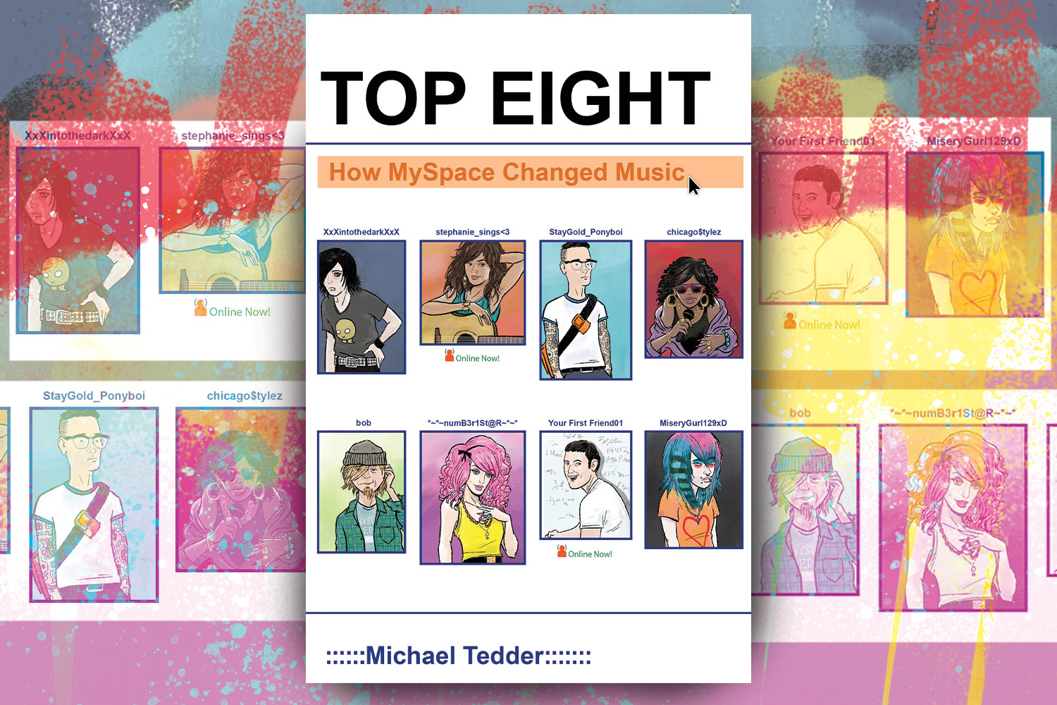 "Top Eight" Captures the Rise and Fall of the Myspace Music Era ...
