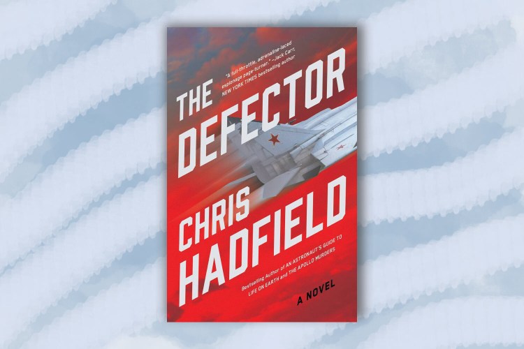Astronaut Chris Hadfield on His New Novel "The Defector" - InsideHook
